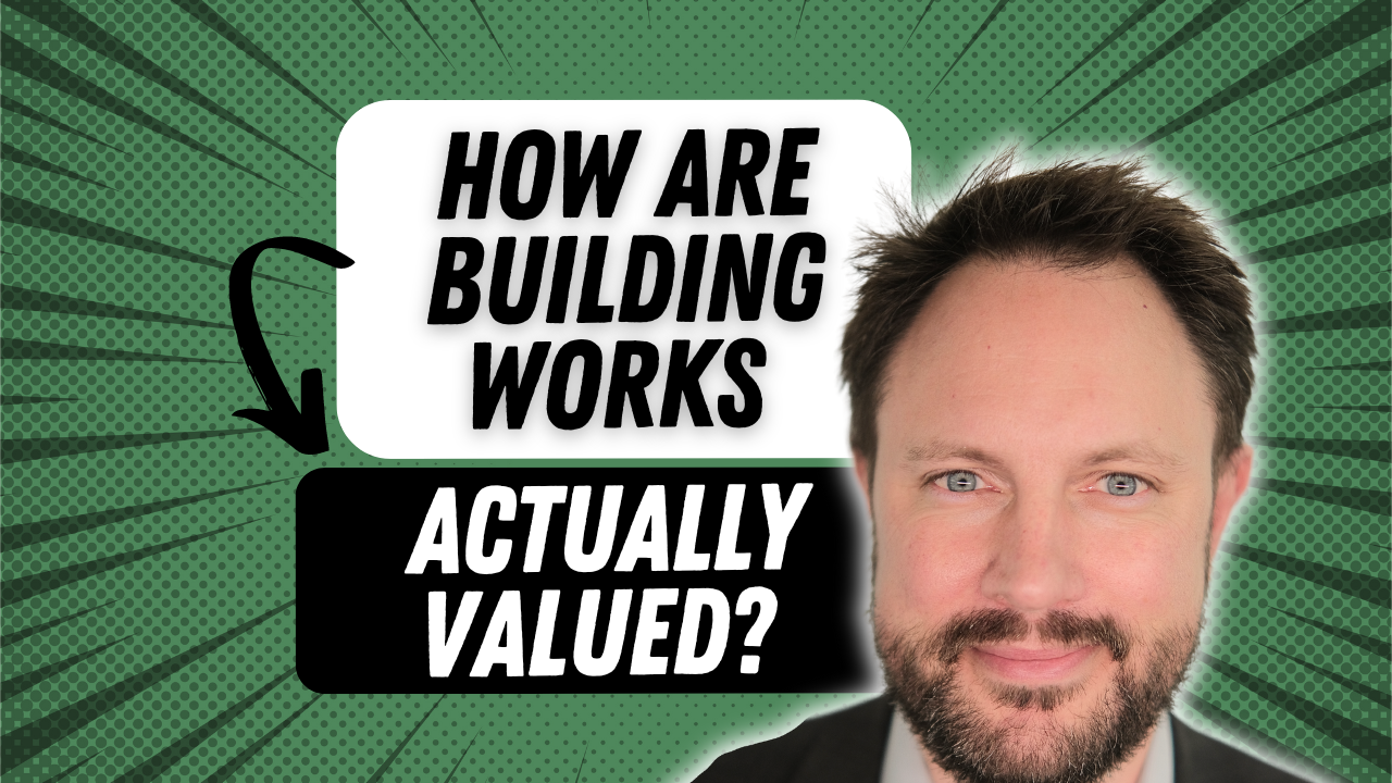 How Are Building Works Actually Valued? - harrisonclarke.co.uk