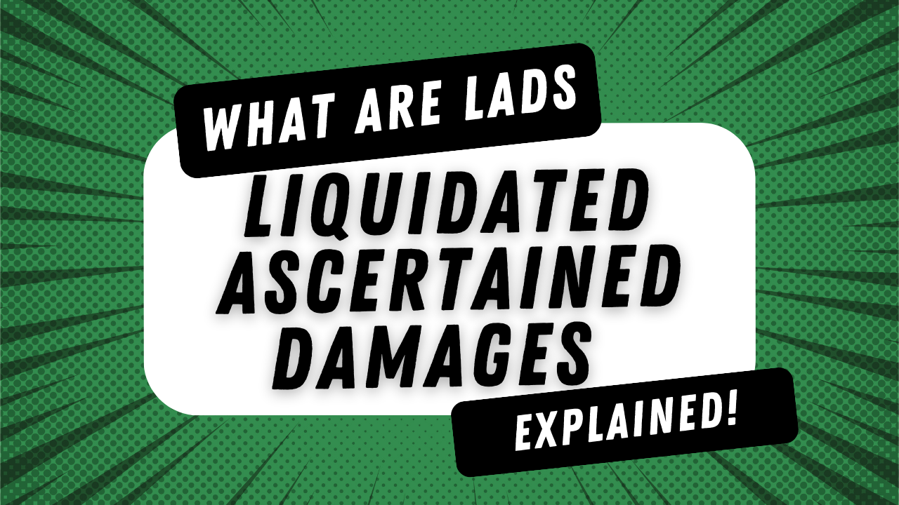 What Are LADs? Liquidated and Ascertained Damages - harrisonclarke.co.uk