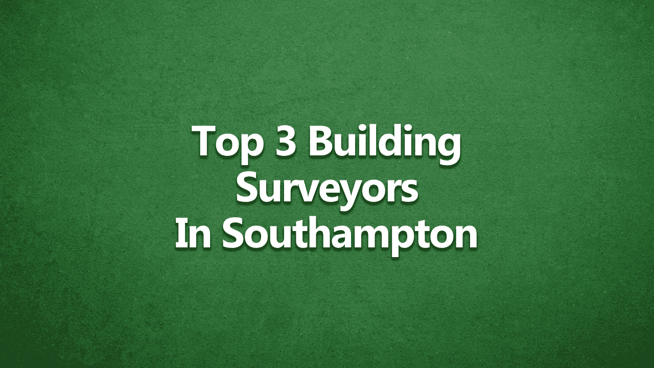 Top 3 Building Surveyors In Southampton - harrisonclarke.co.uk