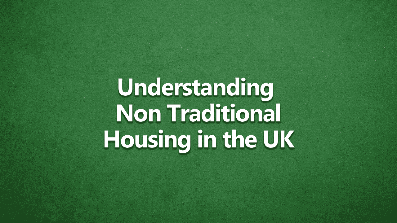 Understanding Non Traditional Housing in the UK - harrisonclarke.co.uk